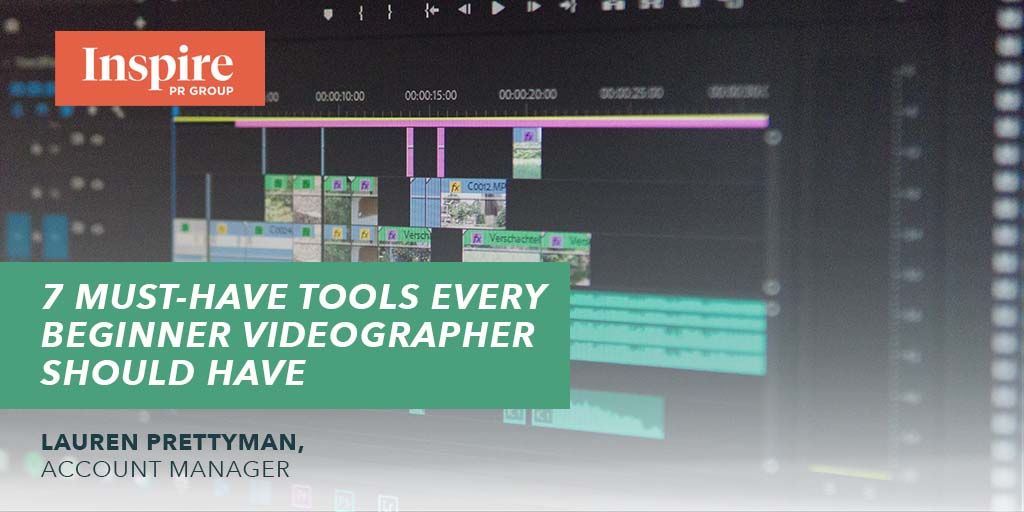 7 Must Have Tools Every Beginner Videographer Should Have Inspire PR 